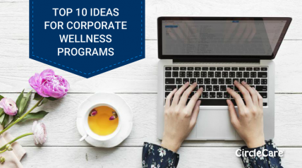 Top 10 Ideas For Corporate Employee Health and Wellness Programs