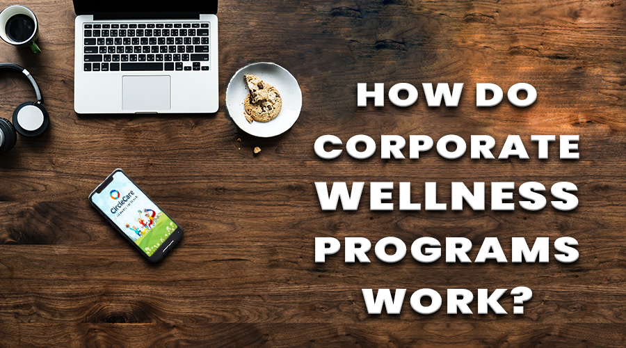How Do Corporate Wellness Programs Work? | CircleCare