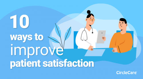 10 ways to improve patient satisfaction